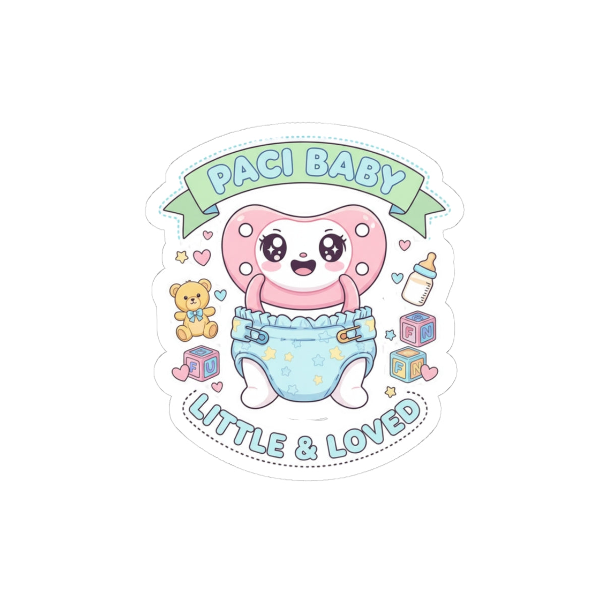 💚 “PACI BABY” Sticker – Little & Loved, Sweet & Snuggly – ABDL Comforts